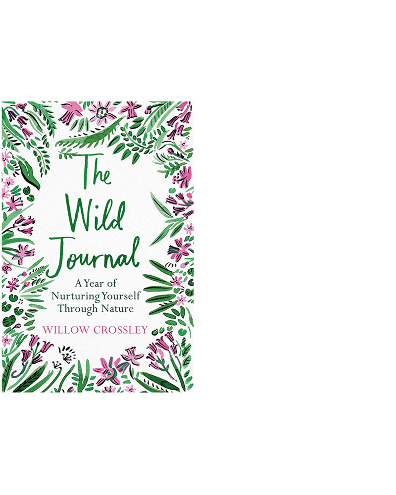 THE WILD JOURNAL | A NURTURING GUIDE BOOK BY WILLOW CROSSLEY – WillowCrossley